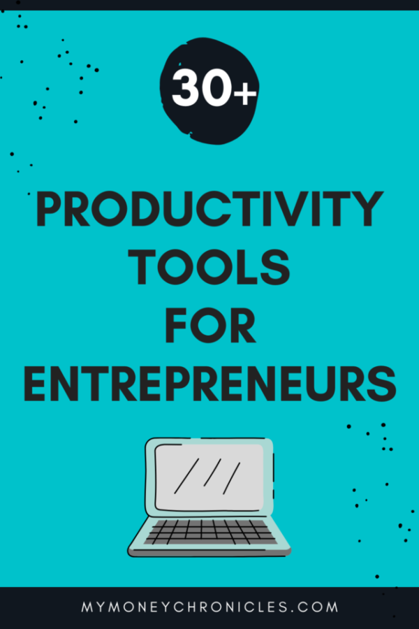 30 Productivity Tools For Entrepreneurs to Help Save Money and...